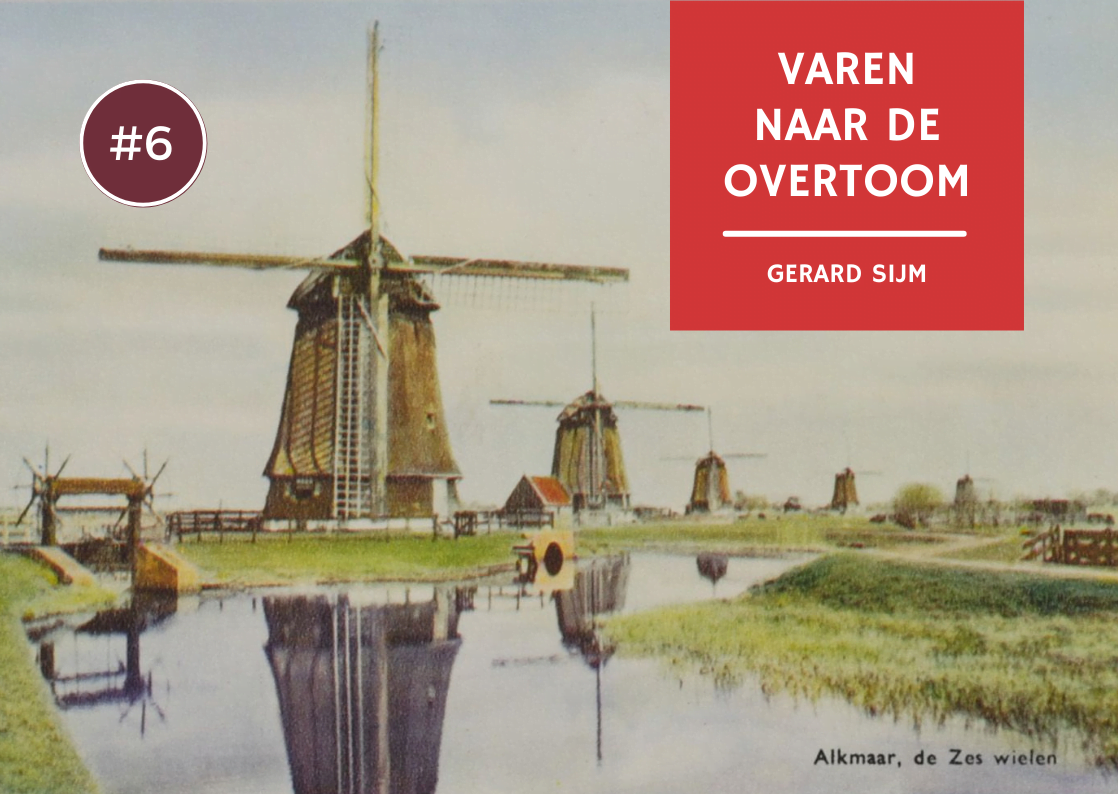 Varen naar de overtoom | column # 6 van Gerard Sijm | 4 3 2022 ...
